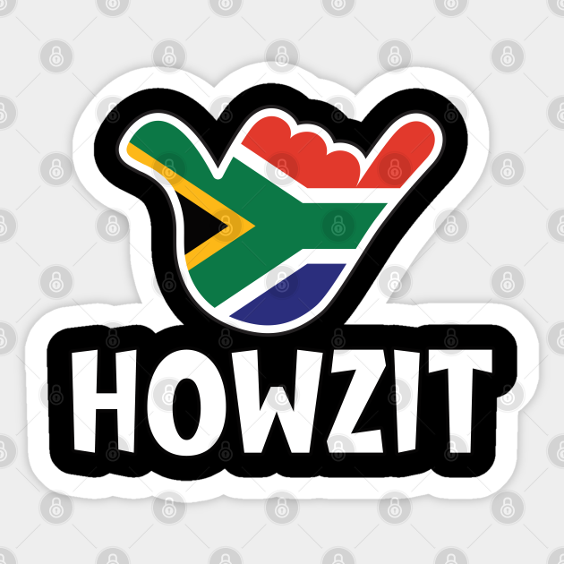 Howzit - South African greeting and shaka sign with South African flag inside - South African ...